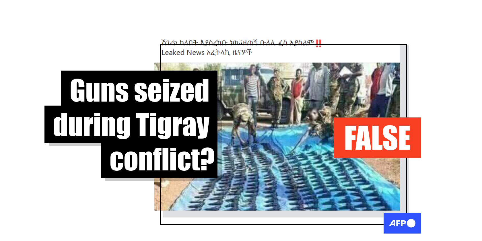Photo of weapons seized in Ethiopia was taken before Tigray crisis ...