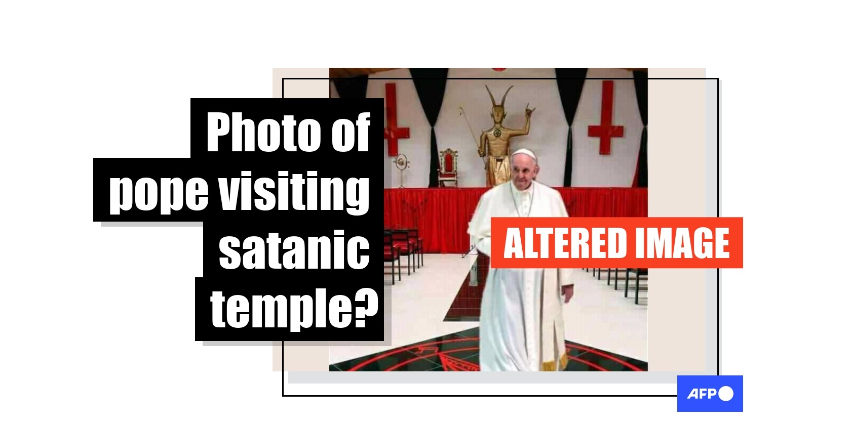 The image has been doctored to show Pope Francis inside a satanic place ...
