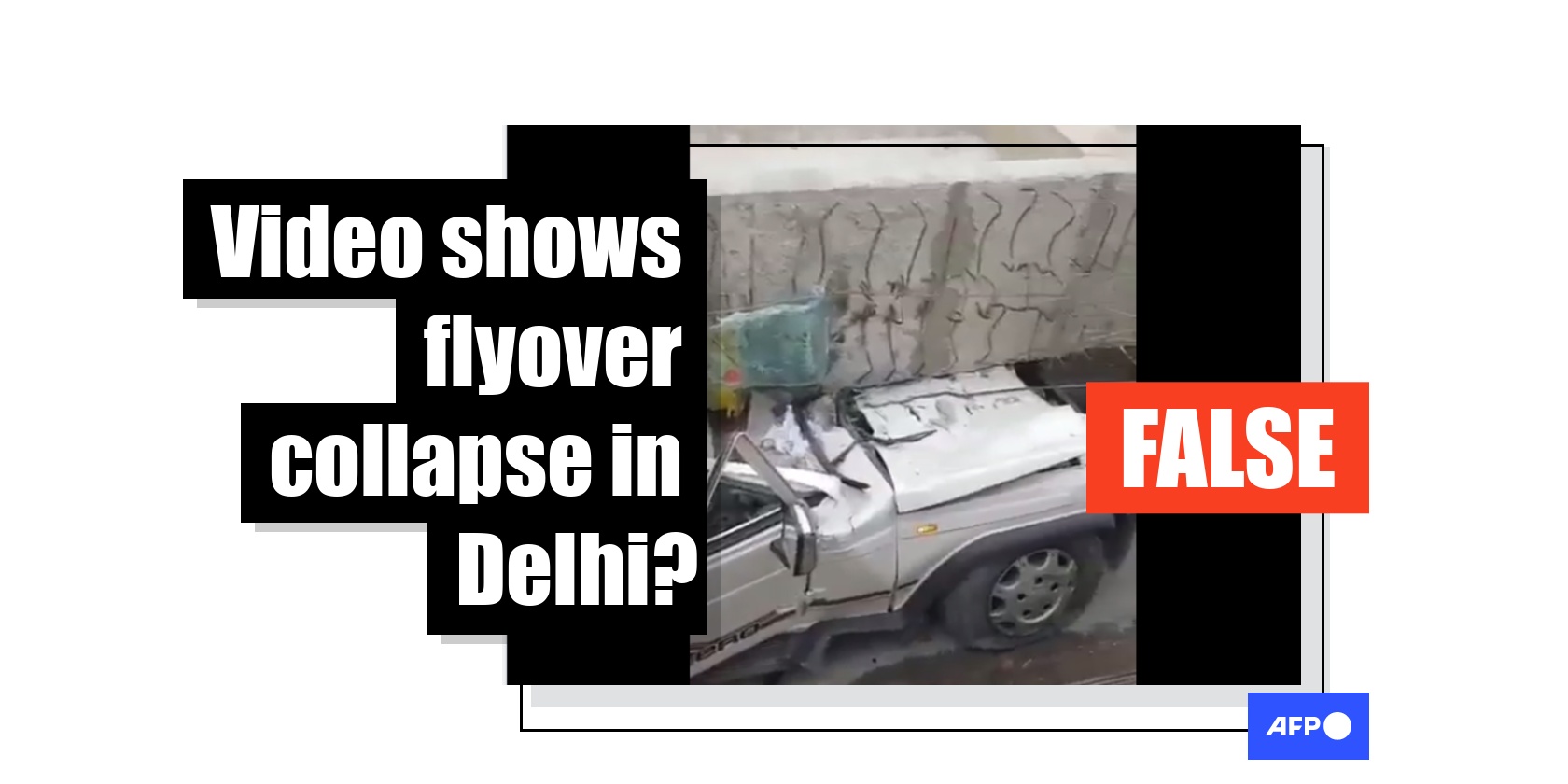 Old video of flyover collapse shared in false posts about 'Delhi ...