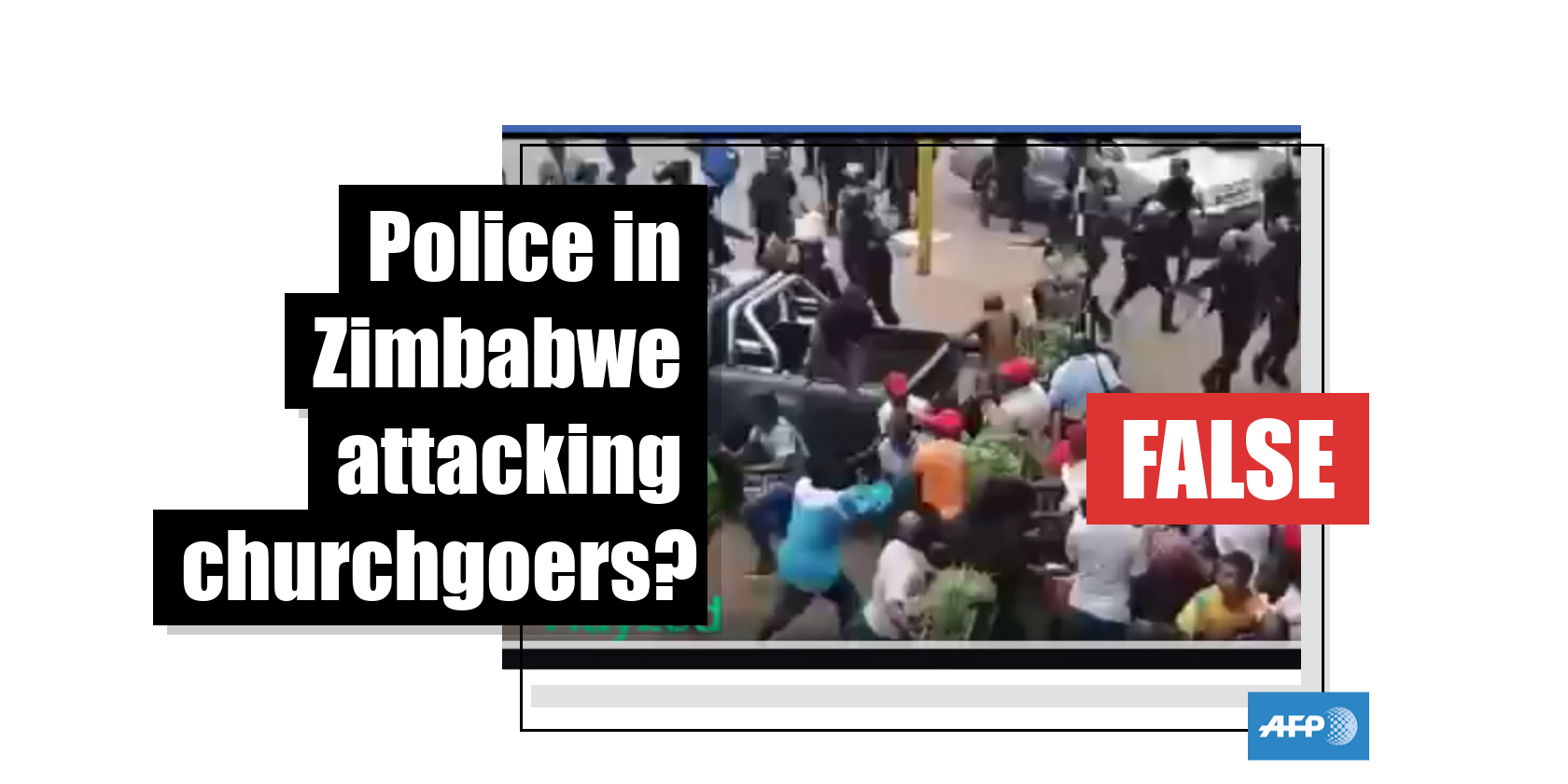 Video shows Zimbabwe police beating opposition members, not churchgoers ...