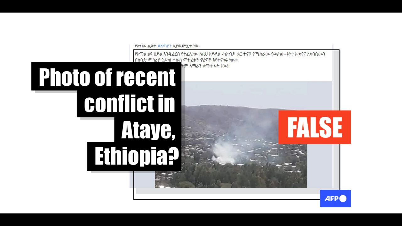 Old photo of conflict in Ethiopia’s Ataye falsely linked to recent ...